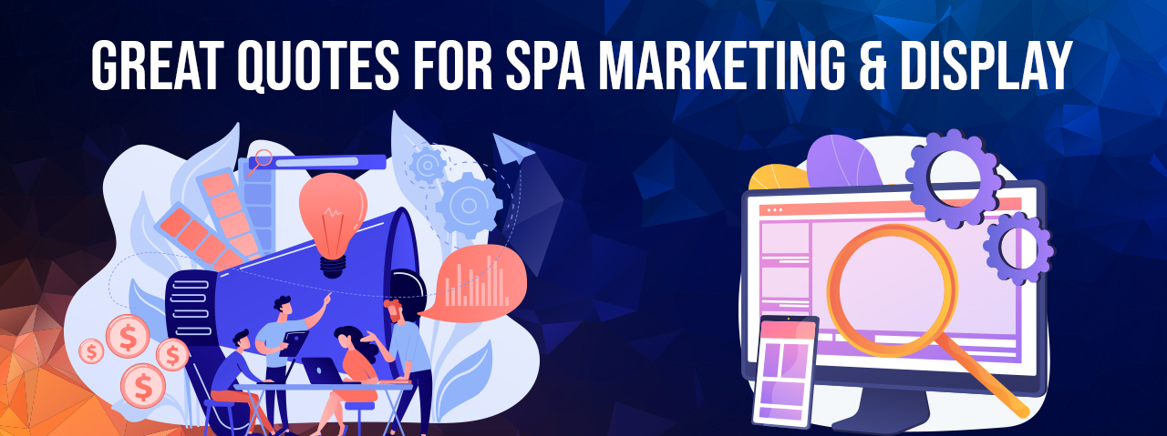 Great Quotes For Spa Marketing And Display by DINGG