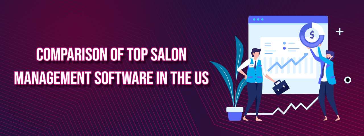 Comparison of Top Salon Management Software in the US